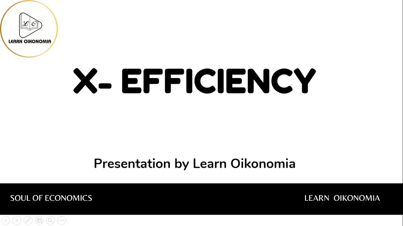 X-EFFICIENCY | MICROECONOMICS | LEARN OIKONOMIA - YouTube