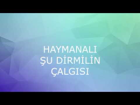 Haymanalı Şu Dirmilin Çalgısı