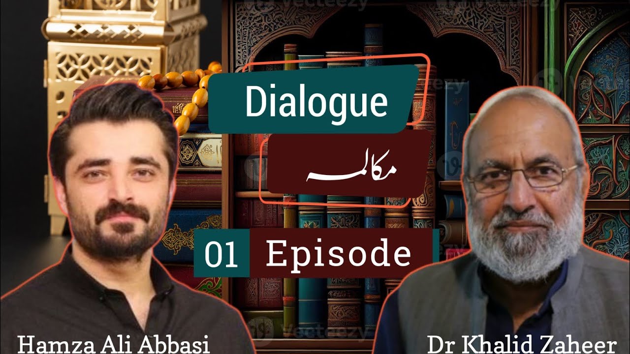MUKALMA | Episode 1 | Dr Khalid Zaheer | Hamza Ali Abbasi - YouTube