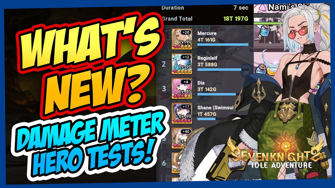 🔥WHAT'S NEW AFTER THE UPDATE? [DAMAGE METER TEST] | SEVEN KNIGHTS IDLE ...