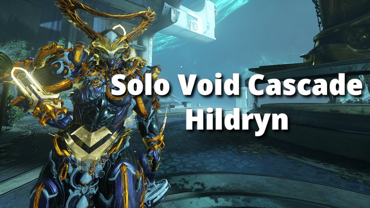 Solo Void Cascade lvl cap w/ Hildryn | Warframe - YouTube