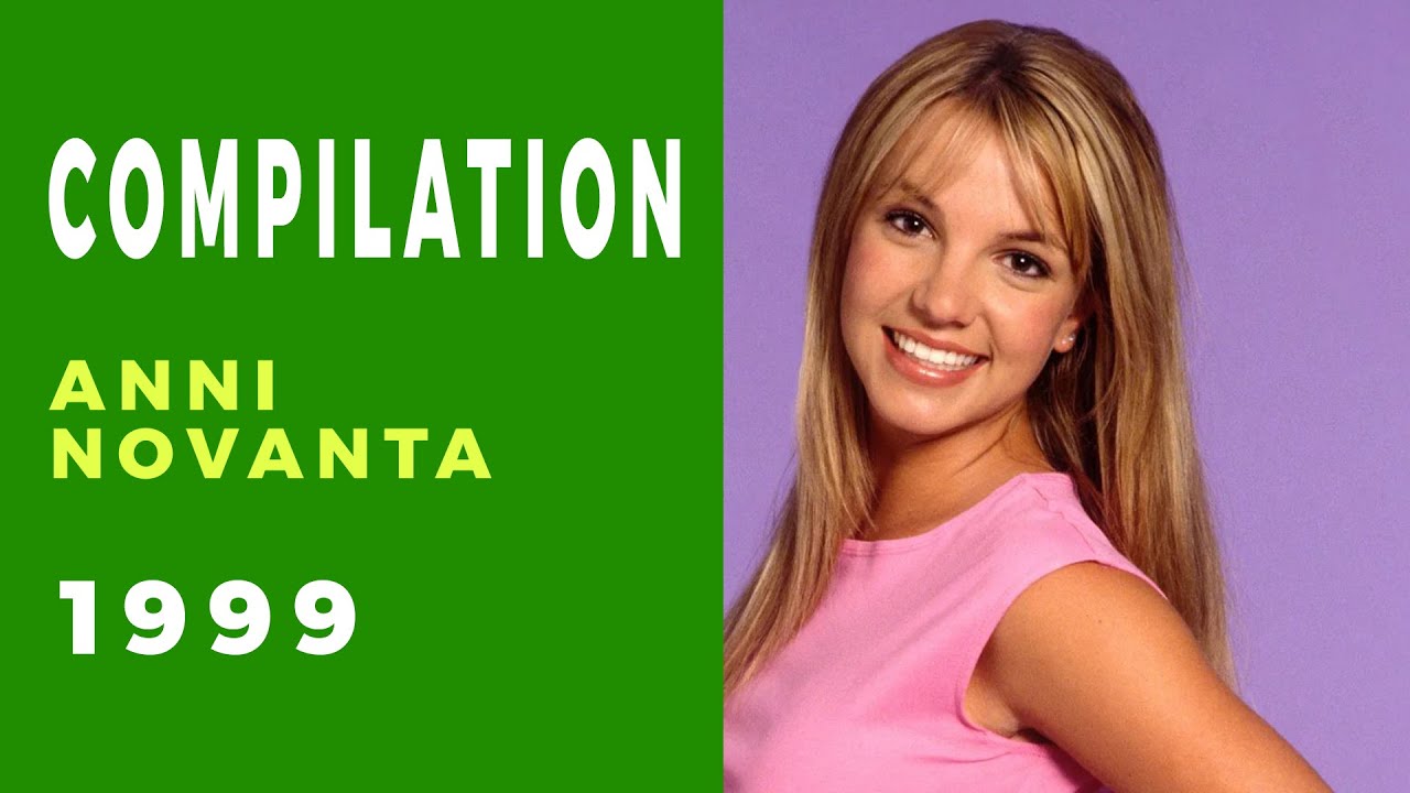 MUSICA ANNI '90: 1999 🎶 Compilation: le canzoni più belle, hit, tormentoni, classici - YouTube