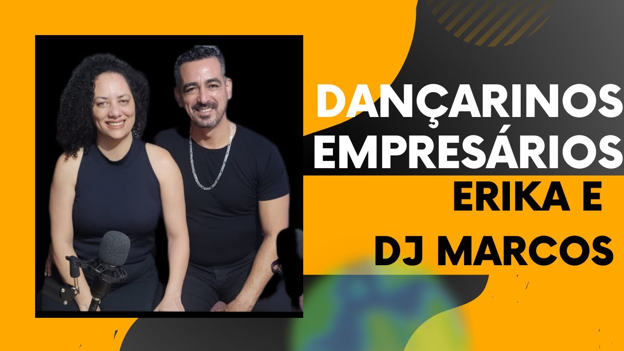 DANÇARINOS EMPRESÁRIOS - ERIKA ALBUQUERQUE E DJ MARCOS "O PRÍNCIPE ...