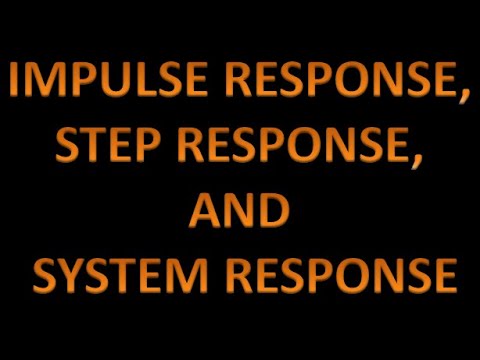Digital Signal Processing (DSP) 39: IMPULSE RESPONSE, STEP RESPONSE ...