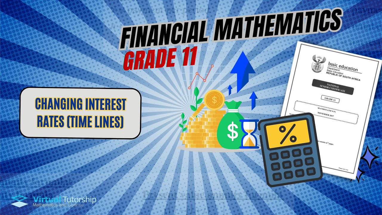 TIME LINES: CHANGING RATES (GRADE 11 FINANCIAL MATHEMATICS) - YouTube