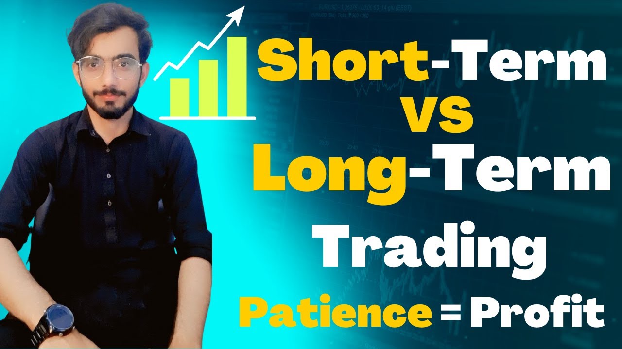 Short-Term Vs Long-Term Trading|Which Strategy Gives More Profit|Forex ...