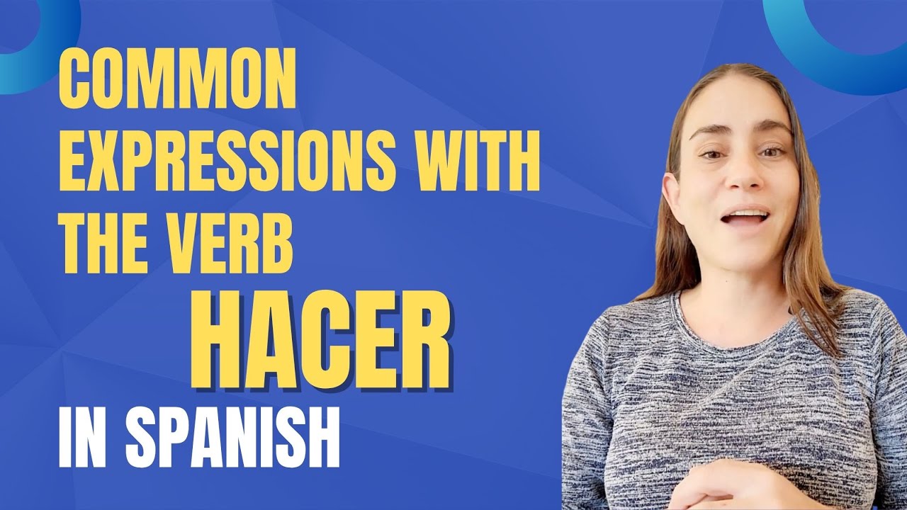 Verb Hacer in Spanish: 10 Key Expressions for Daily Conversations - YouTube