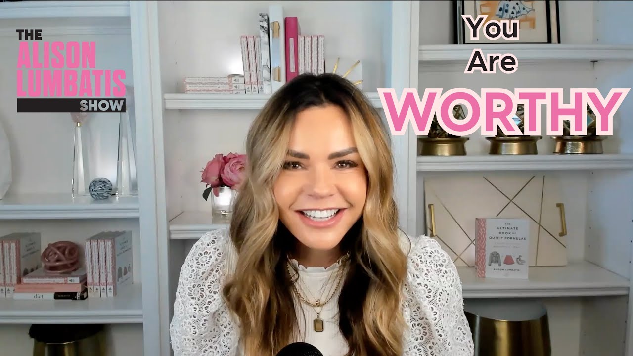 You Are Worthy - The Alison Lumbatis Show, Episode 1 - YouTube