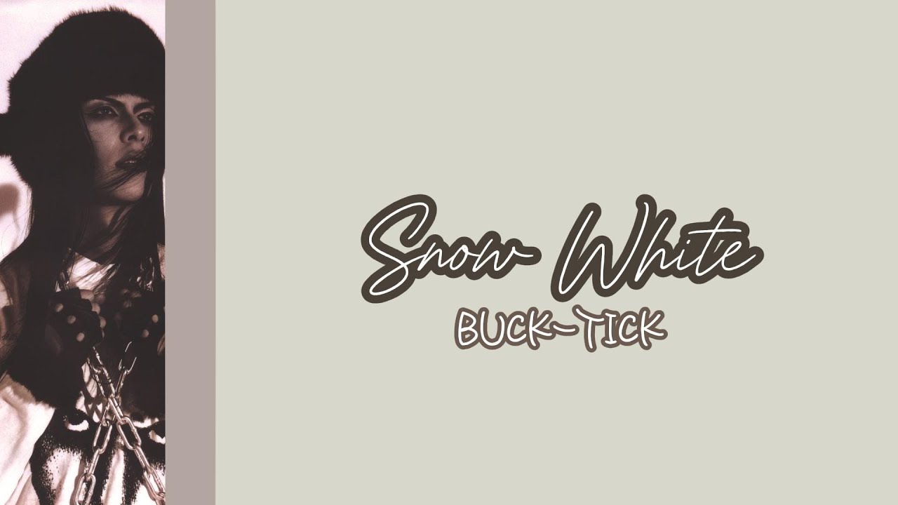 Snow White - BUCK-TICK + English Caption - YouTube