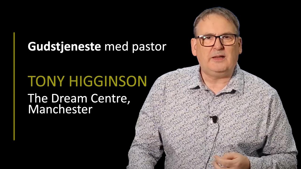 Gudstjeneste | Tony Higginson - YouTube