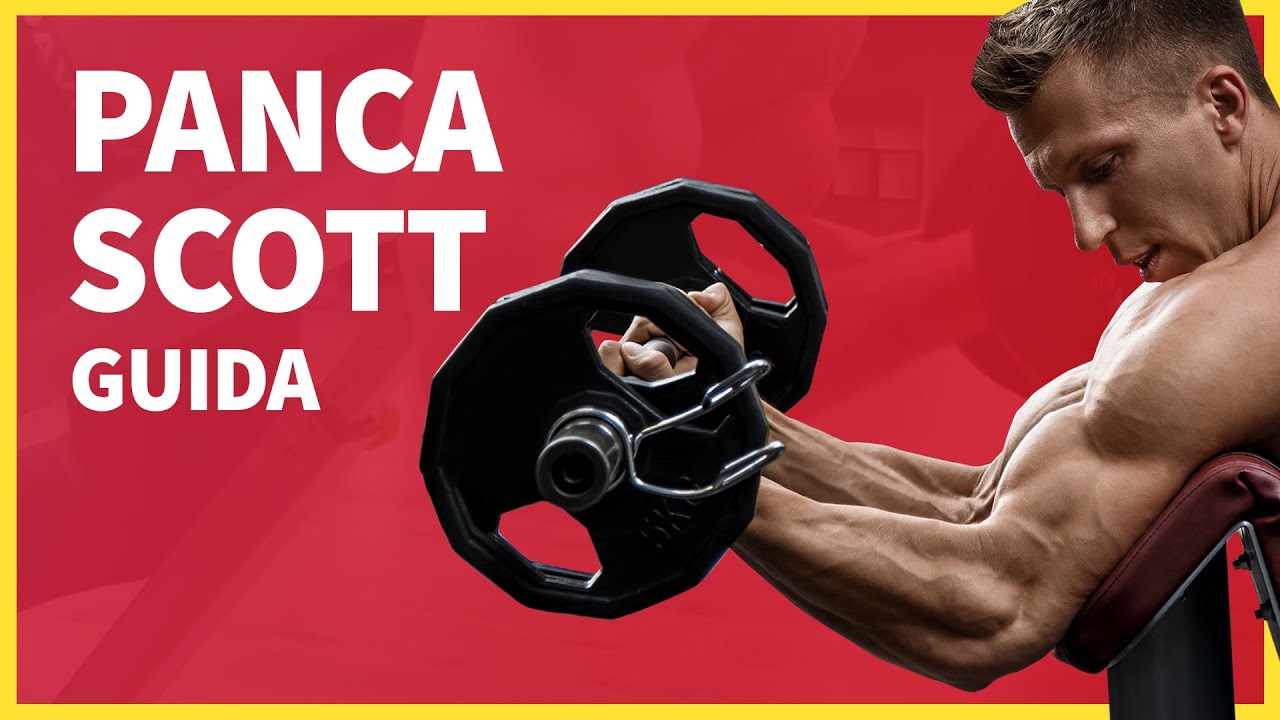 Allenamento braccia e bicipiti: la Panca Scott - YouTube