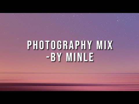 Top 10 Male Music Mix - by Minle (Photography, Lyrics) - YouTube