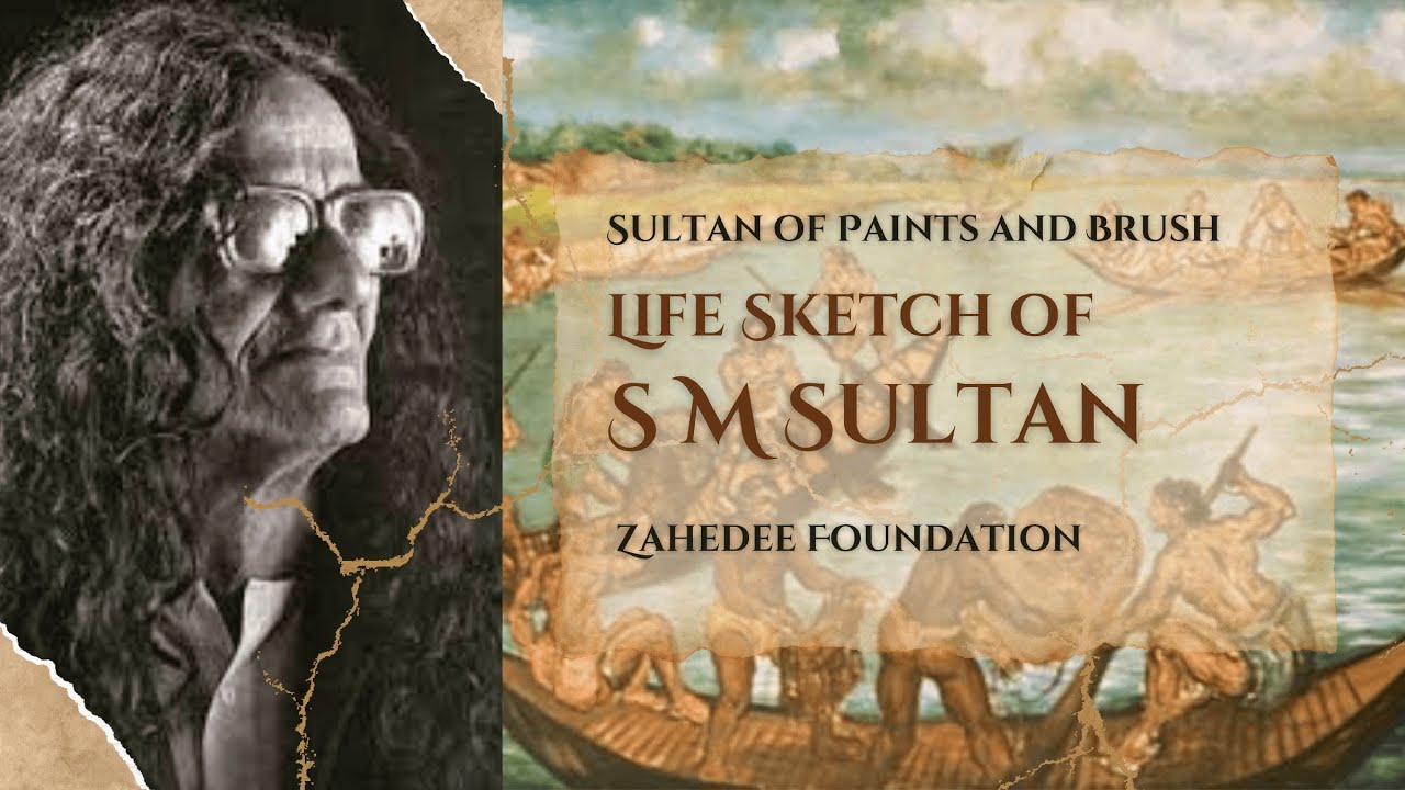 Sultan of Paints and Brush | Life Sketch of S M Sultan | Zahedee ...
