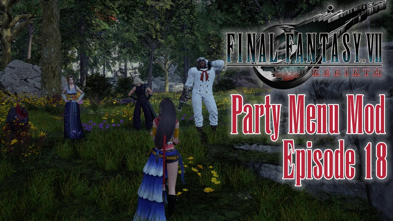 Final Fantasy VII: Rebirth - Party Menu Mod - Playthrough Episode 18 ...