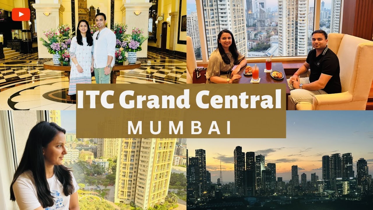 Experiencing Luxury: Our Stay at ITC Grand Central Mumbai - YouTube