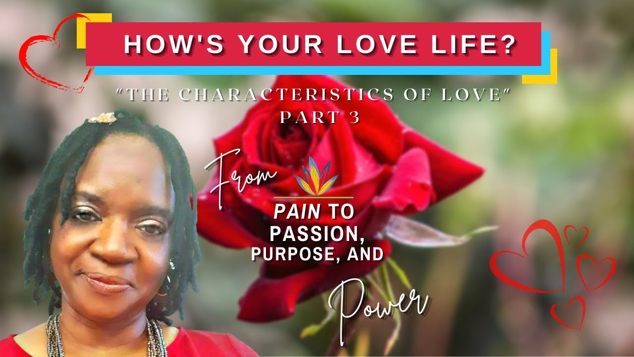 The Characteristics of Love | What Are The Atributes? | Love Versus ...