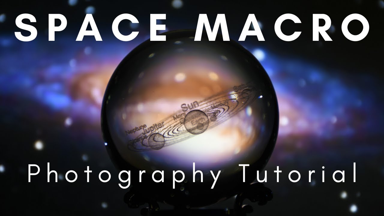 How to : Space Macro Photography Tutorial - YouTube