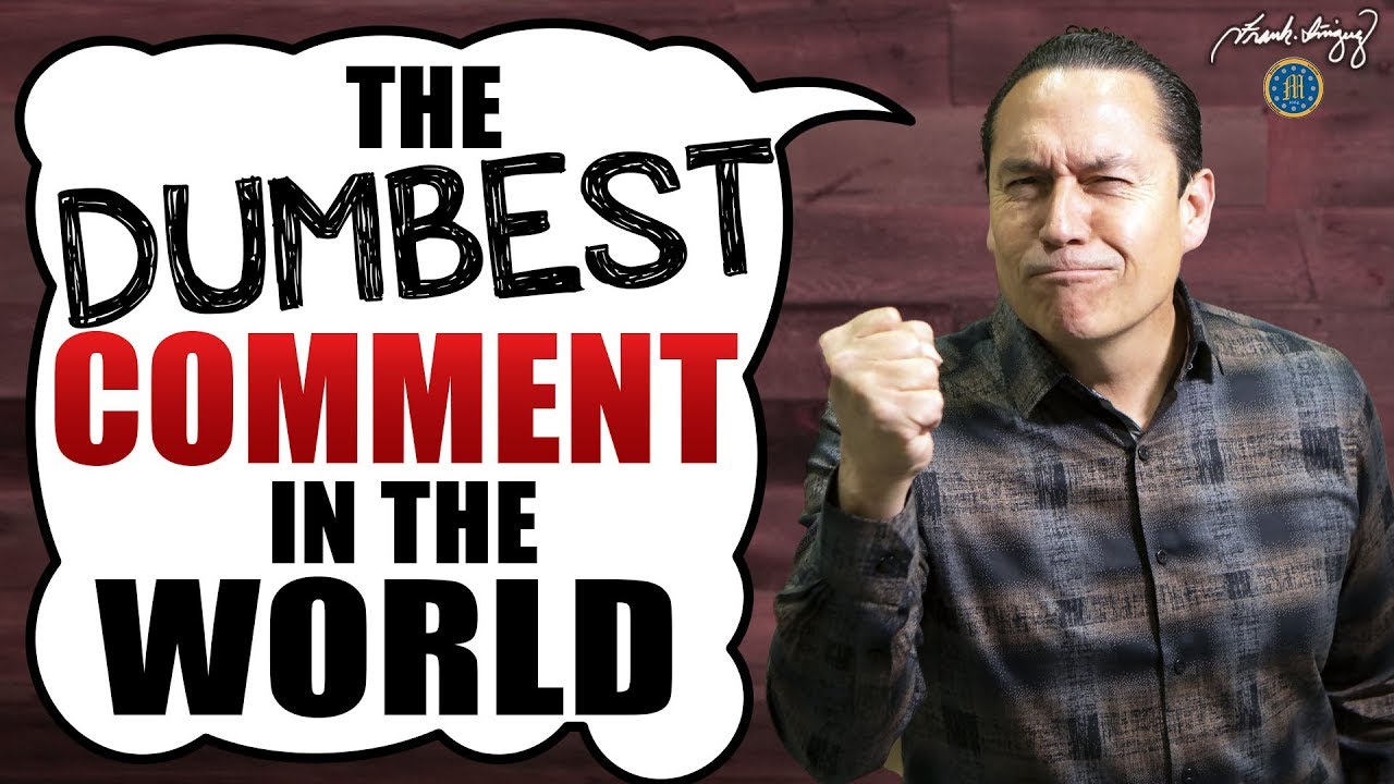 THE DUMBEST COMMENT IN THE WORLD - YouTube