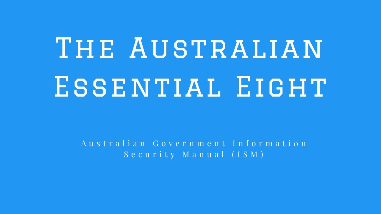 The Australian Essential Eight - Australian Government Information ...
