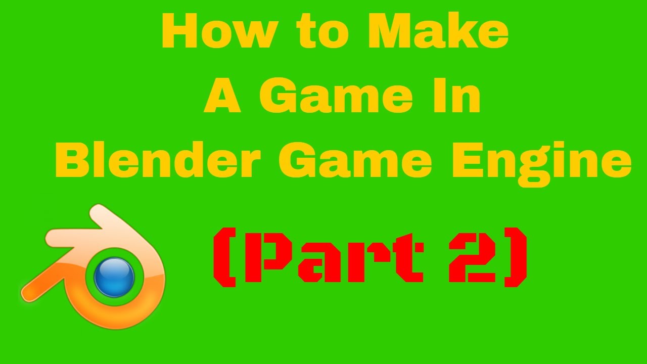 How to make a basic game in blender (part 2) - YouTube