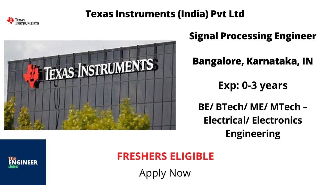 Texas Instruments | Freshers | Signal Processing Engineer | BE/BTech/ME ...