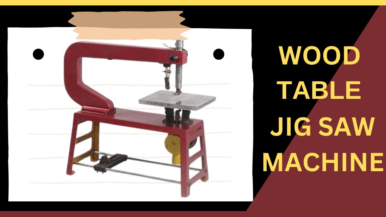 Jig saw Machine | Wood table jig saw machine | The machine wala - YouTube