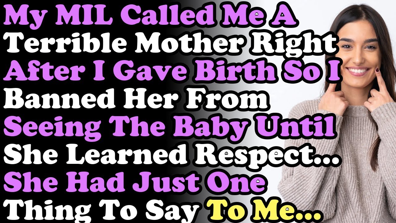 MIL Called Me A Terrible Mother Right After I Gave Birth So I Banned ...