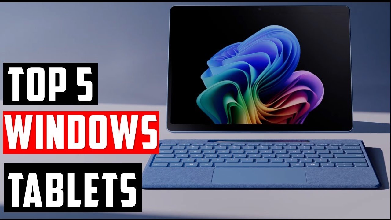 Best Windows Tablets 2025 || Top 5 Windows Tablet 2025 - YouTube