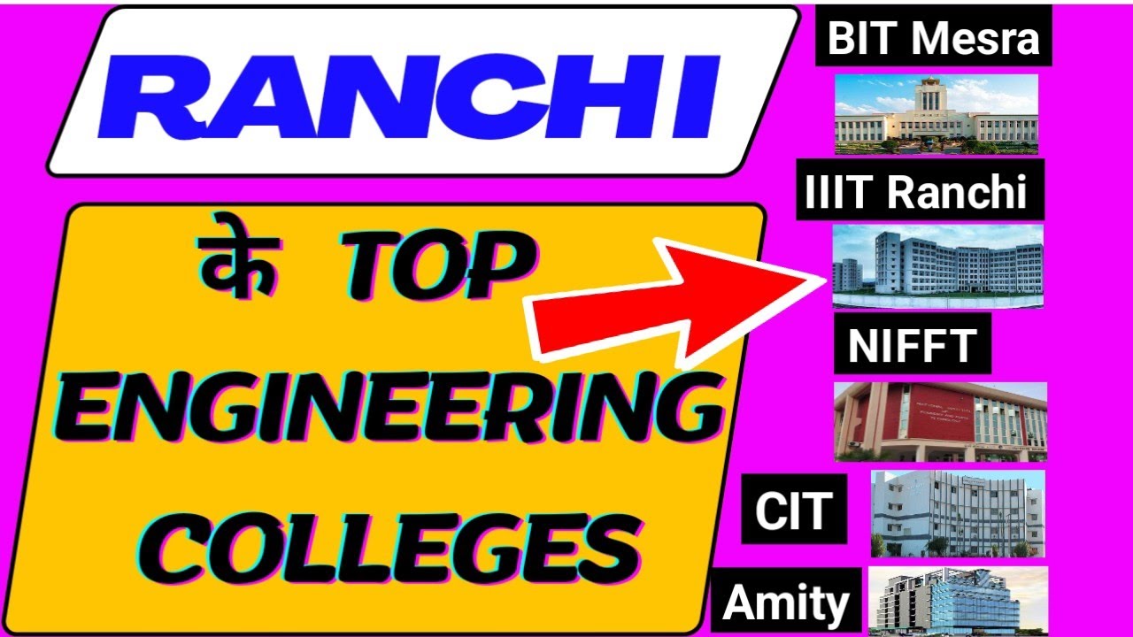Best Engineering Colleges in Ranchi 2024 (Top 10 Btech College) | Top Engineering Colleges in ...