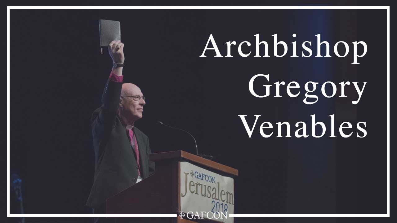 Tuesday Morning Session at Gafcon 2018 Conference: Archbishop Gregory ...