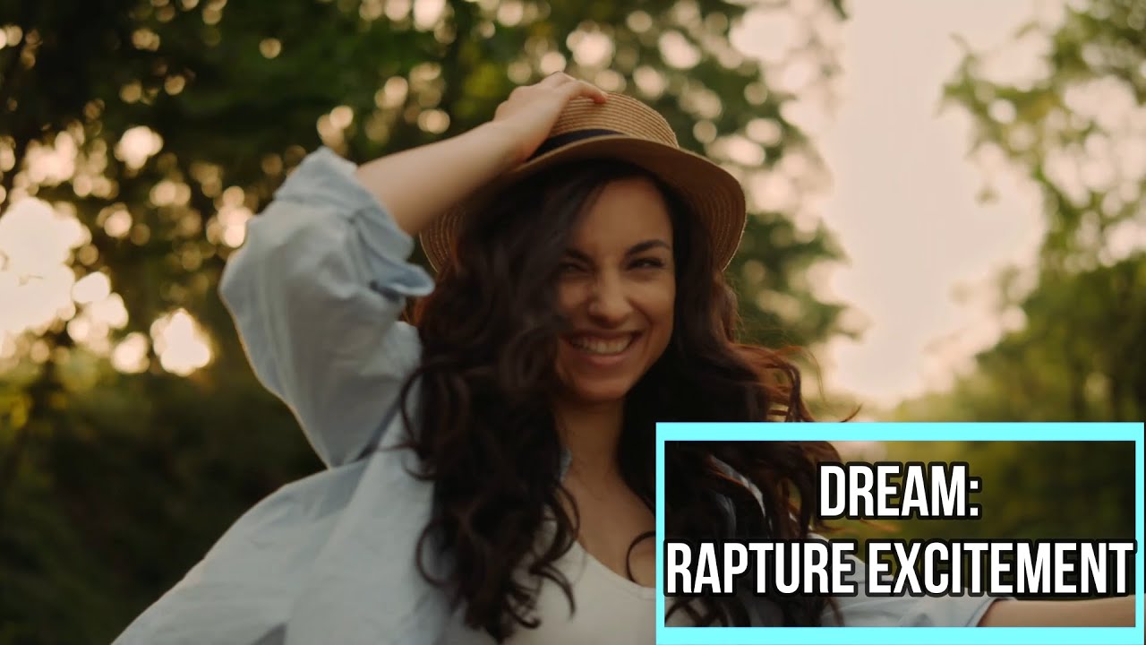 Dream: Rapture Excitement - YouTube