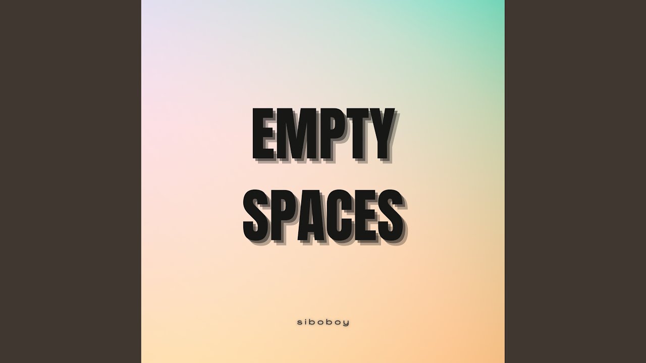 Empty Spaces - YouTube