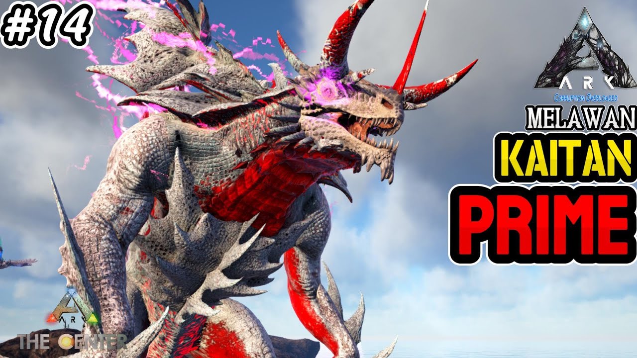 KERAS KALI BOSS INI!! WUJUD ASLI BOSS KAITAN PRIME | ARK CORRUPTION ...