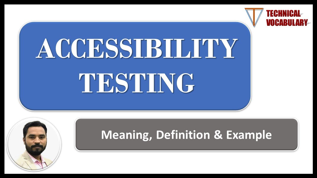 Accessibility Testing | Meaning of Accessibility Testing | Definition ...