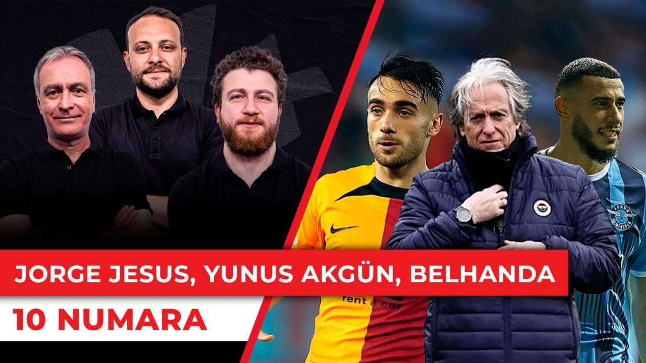 Jorge Jesus'un ses kaydı, Yunus Akgün'ün gelişimi, Belhanda, Salah ...