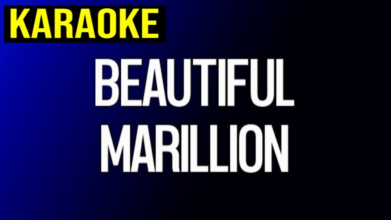 Marillion - Beautiful (Karaoke) - YouTube