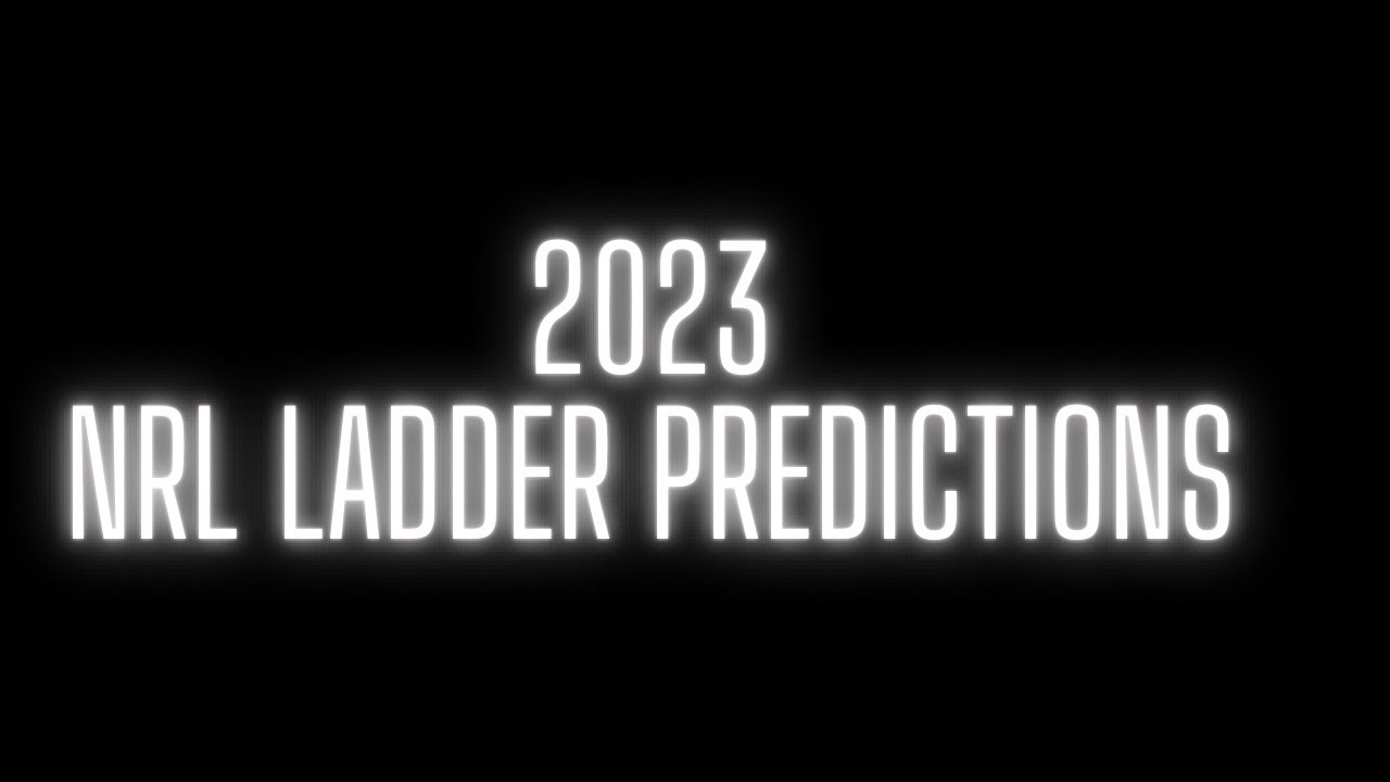 2023 NRL Ladder Prediction - YouTube