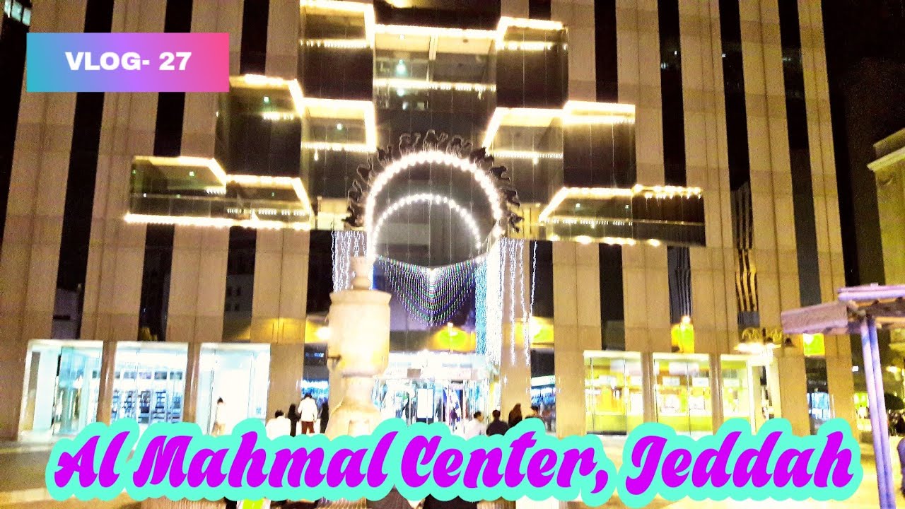 Al Mahmal Shopping Center, Balad, Jeddah, Saudi Arabia/ Vlog- 27 - YouTube