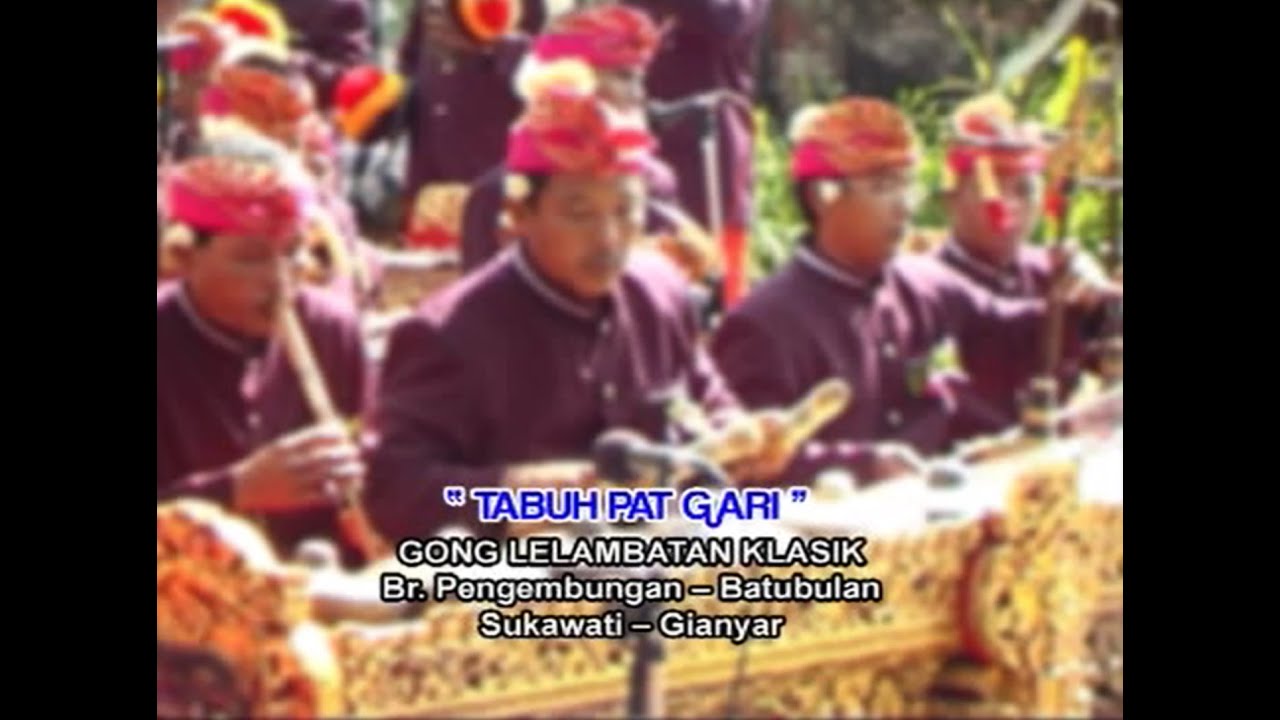 Gong Lelambatan Klasik Br. Pengembungan, Batubulan Vol : 1 - Tabuh Pat ...