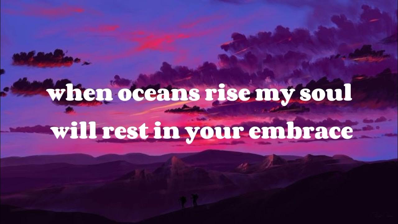 Oceans Hillsong Lyrics Youtube