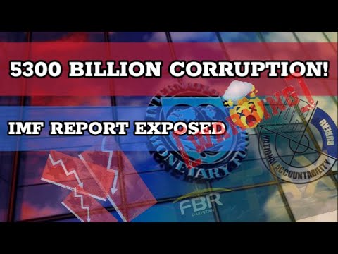 IMF Report EXPOSES 5300 Billion Corruption in Pakistan|Full Breakdown ...