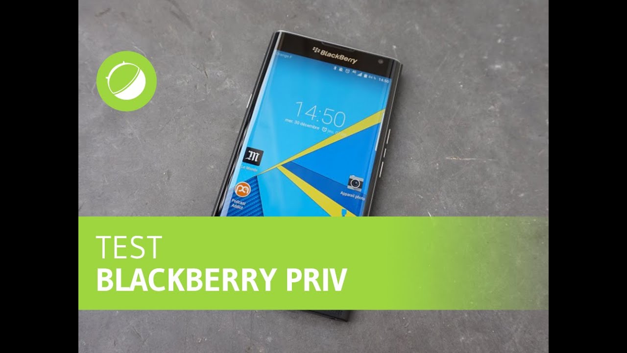 BLACKBERRY PRIV : Le test - YouTube
