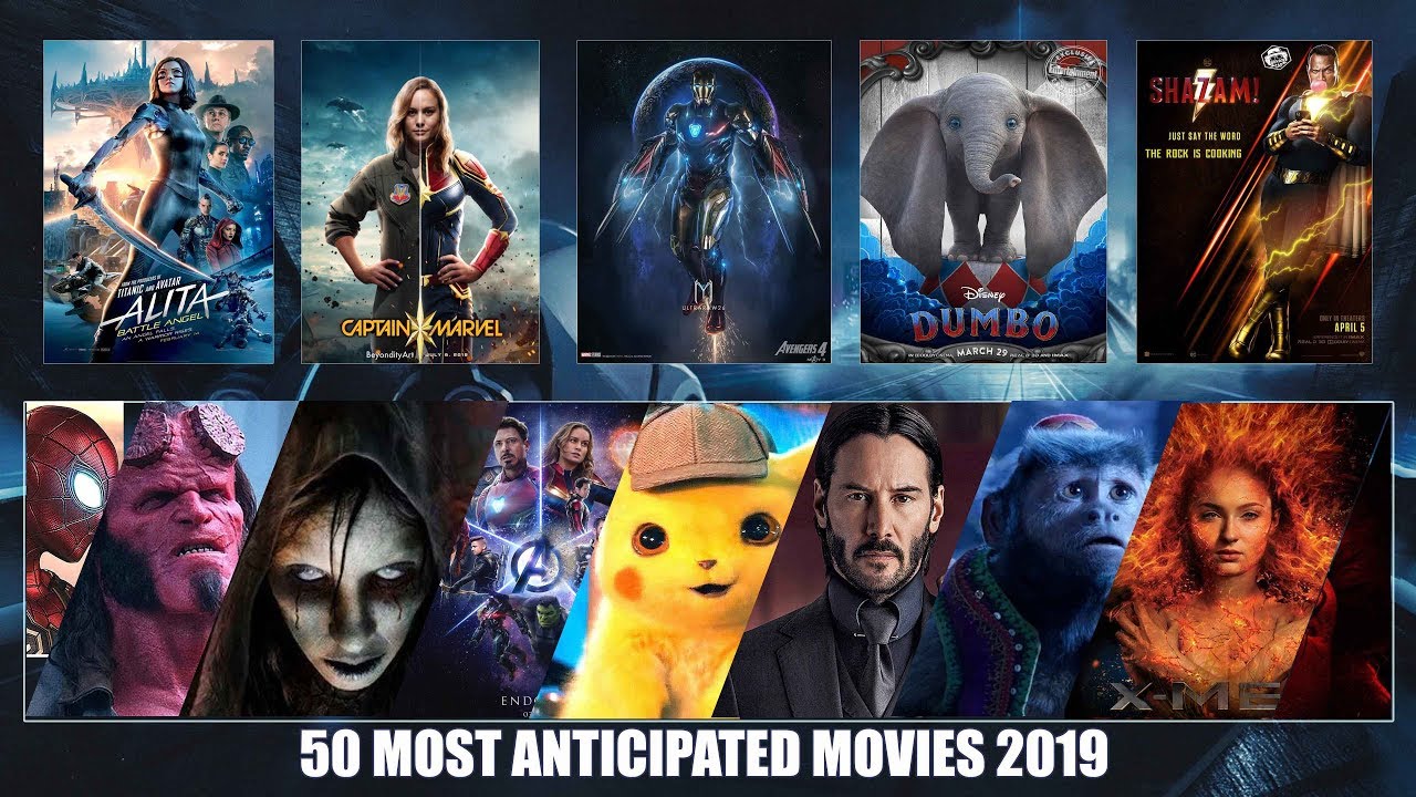 50 THE MOST ANTICIPATED MOVIES 2019 - YouTube