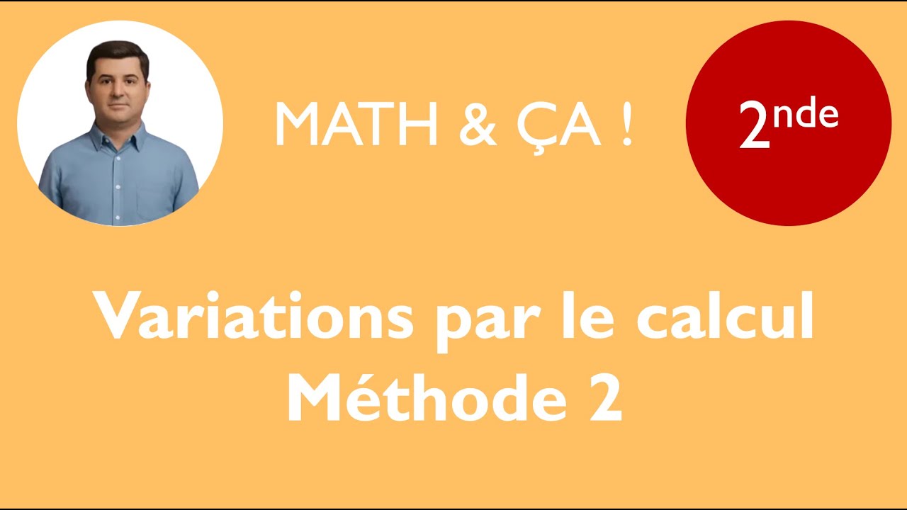 Variations par le calcul : méthode 2 - YouTube