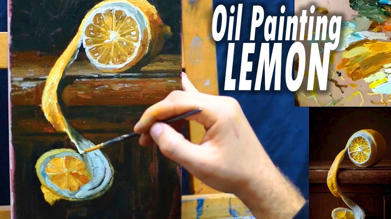 Realistic Lemon Painting | Oil Painting Demo | Painting With Samir ...