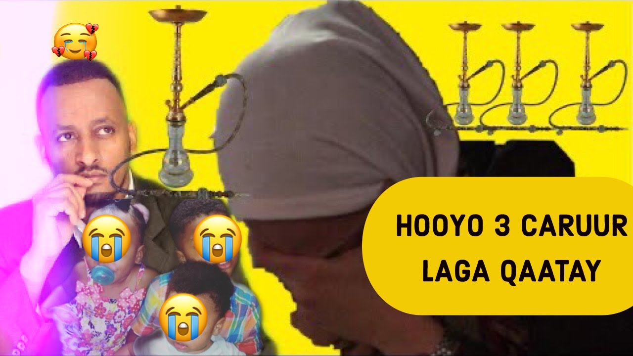 CALOOL XUMO: HOOYO SOMALIYEED OO 3 CARUUR LAGA QAATAY - YouTube
