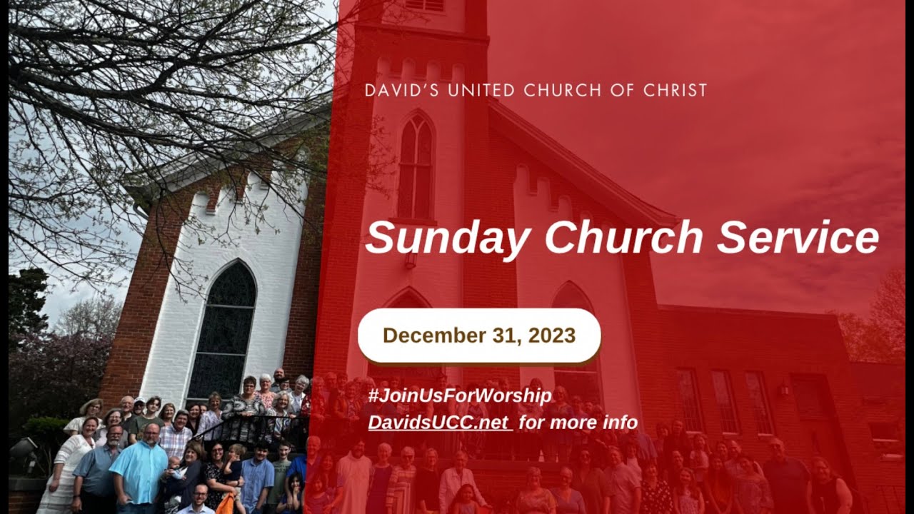 New Year's Eve Morning Service - 10 am Worship at David's United Church ...