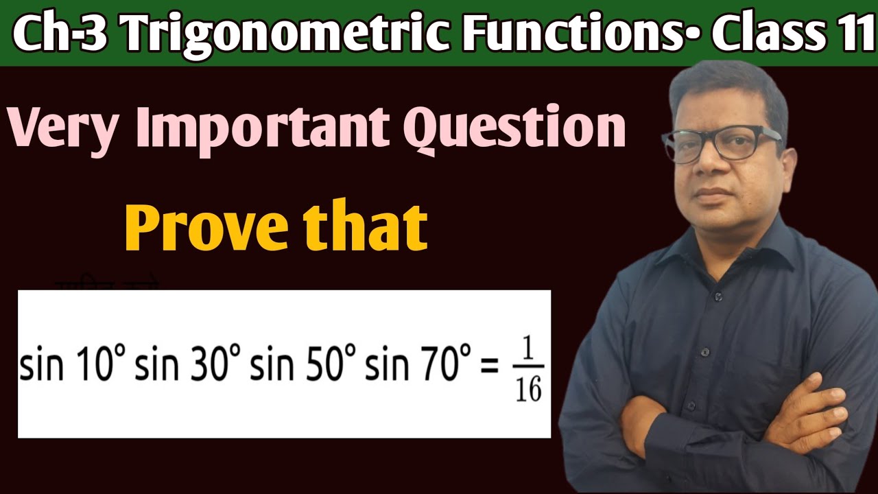 Prove that sin10 sin30 sin50 sin70 = 1/16 | Trigonometry Important ...