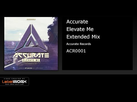Accurate - Elevate Me (Extended Mix)