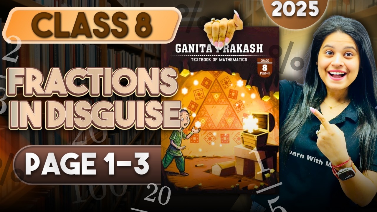 Fractions In Disguise | Part 1 | Class 8 Maths | Chapter 1 | Ganita ...